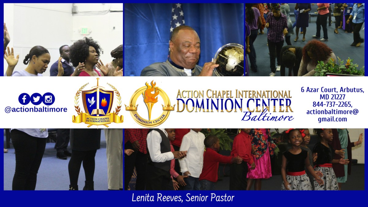 Action Chapel Baltimore – Making Christ known. Empowering Dominion ...